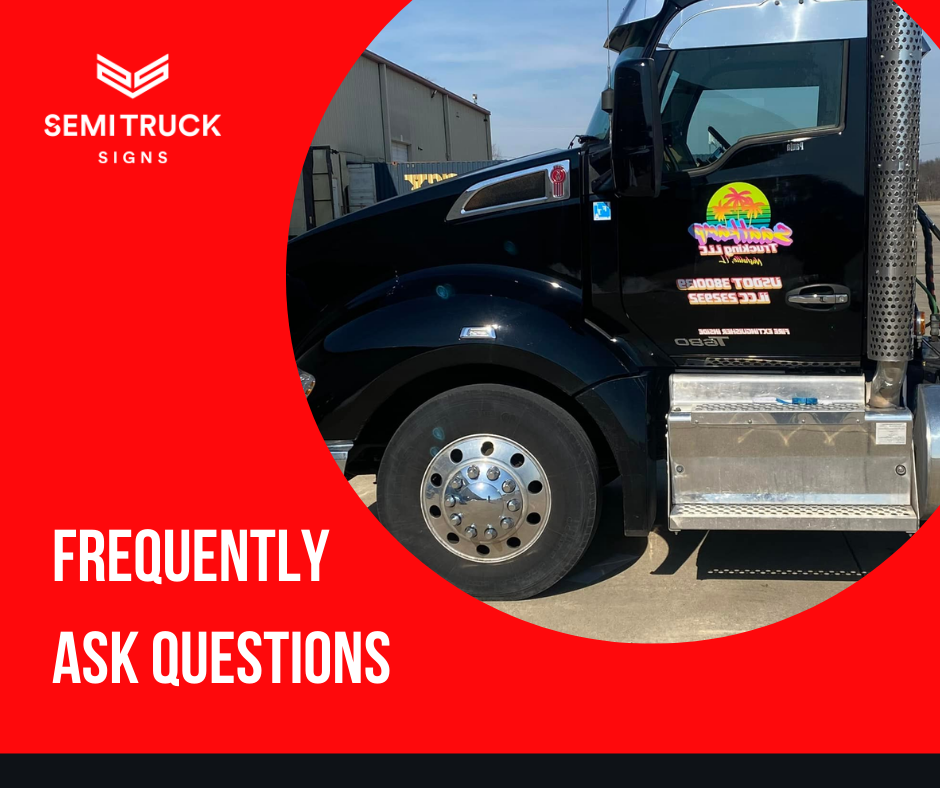 Frequently Ask Questions - Semi Truck Signs